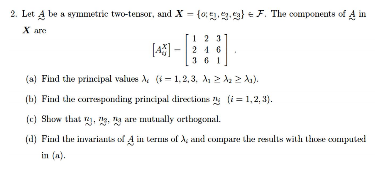 Solved 2. Let A be a symmetric two-tensor, and X = {0; e1, | Chegg.com