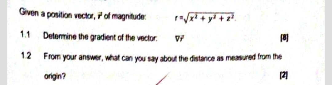 Solved Given a position vector, r of magnitude. r=x2+y2+z2. | Chegg.com