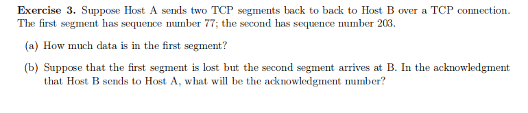 Solved Exercise 3. Suppose Host A sends two TCP segments | Chegg.com