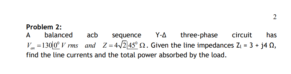 Solved 2 Problem 2: A balanced acb sequence Y-A three-phase | Chegg.com