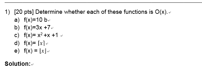Solved 1) [20 pts] Determine whether each of these functions | Chegg.com