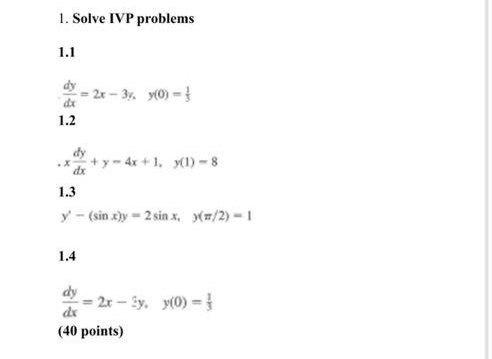 Solved 1. Solve IVP problems 1.1 = 2x - 3%, 0) = dx 1.2 dy + | Chegg.com