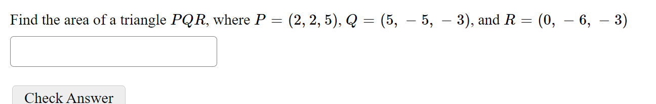 Solved Find the area of a triangle PQR, where | Chegg.com