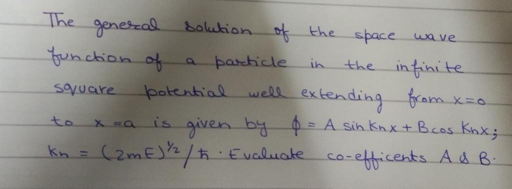 Solved The general solution of the space wave function of a | Chegg.com