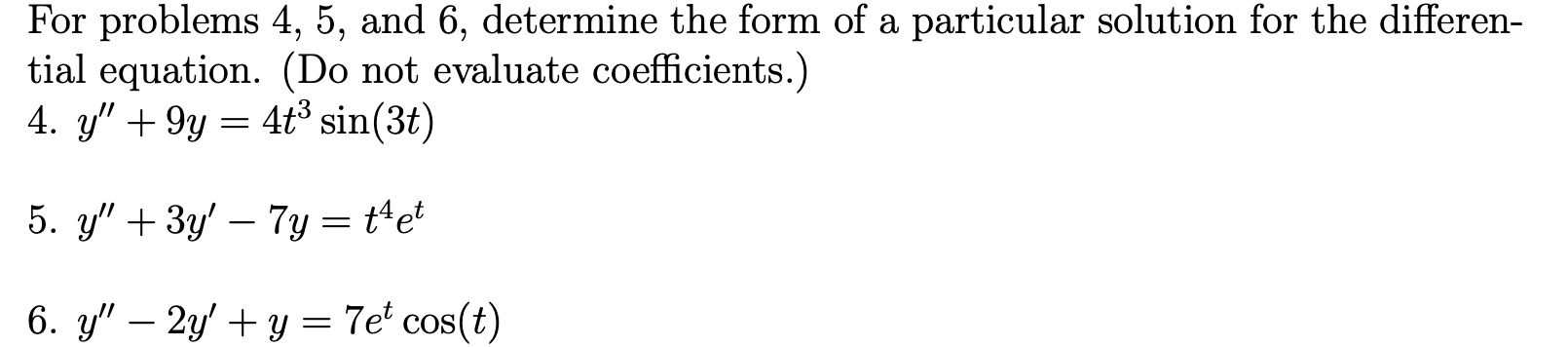 Solved For problems 1, 2, and 3, find a particular solution | Chegg.com