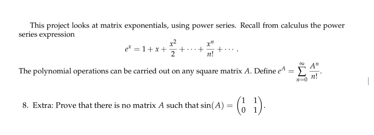 Solved This project looks at matrix exponentials, using | Chegg.com