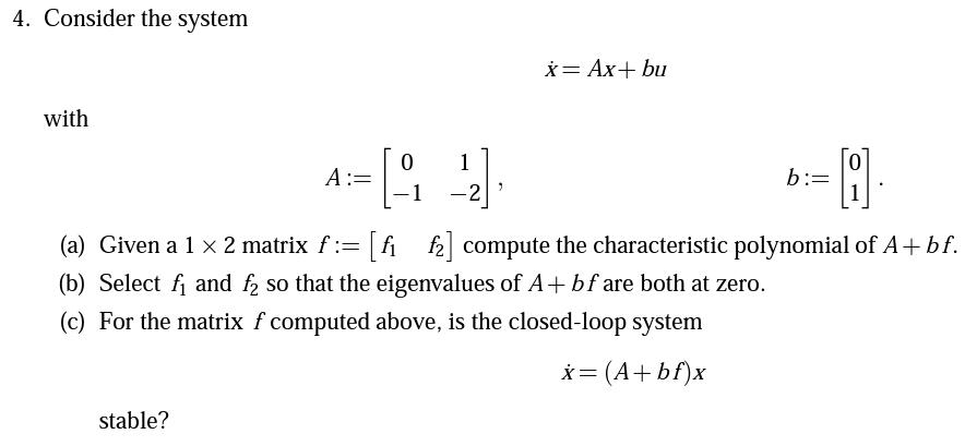 Solved 4. Consider the system x˙=Ax+bu with | Chegg.com