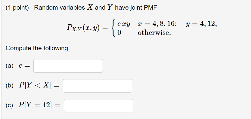 Solved (1 point) Random variables X and Y have joint PMF | Chegg.com
