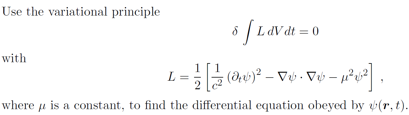 Solved Use the variational principle with s / LdV dt = 0 | Chegg.com