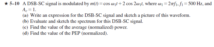 Solved 5-10 A DSB-SC signal is modulated by m(t) cos wt+2 | Chegg.com