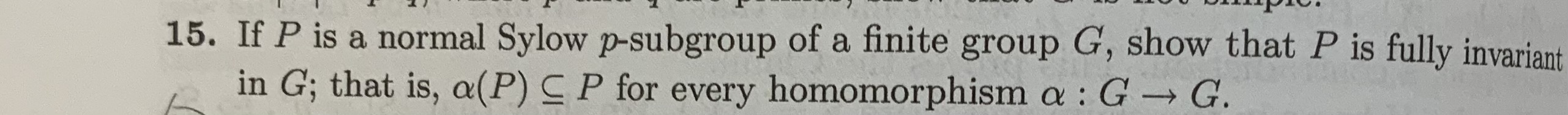 Solved If P ﻿is a normal Sylow p-subgroup of a finite group | Chegg.com