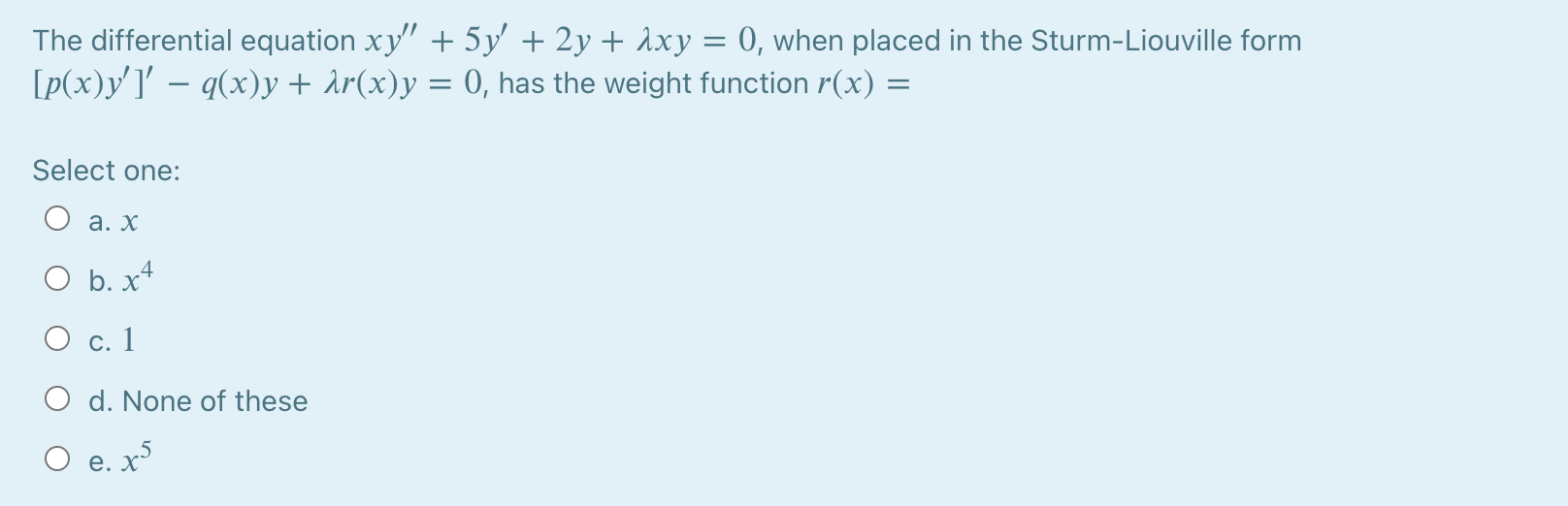 Solved The differential equation xy'' + 5y' + 2y + 1xy = 0, | Chegg.com