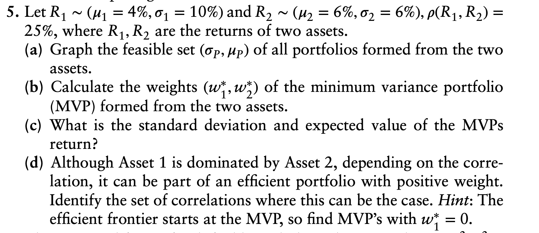 Solved 5. Let R1∼(μ1=4%,σ1=10%) and | Chegg.com