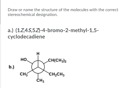 Solved Draw or name the structure of the molecules with the | Chegg.com