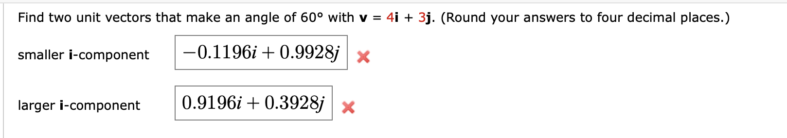 Solved Find Two Unit Vectors That Make An Angle Of 60∘ With