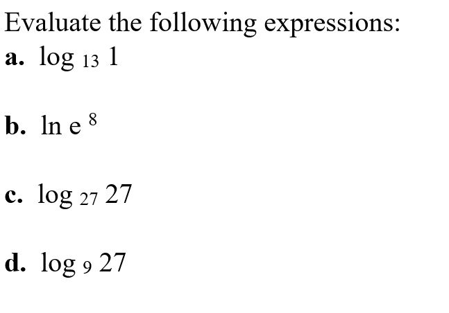 Solved Evaluate the following expressions: a. log 13 1 b. In | Chegg.com