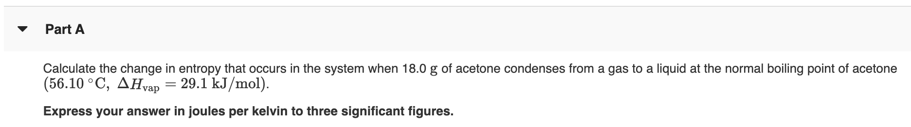 Solved Part A Calculate the change in entropy that occurs in | Chegg.com