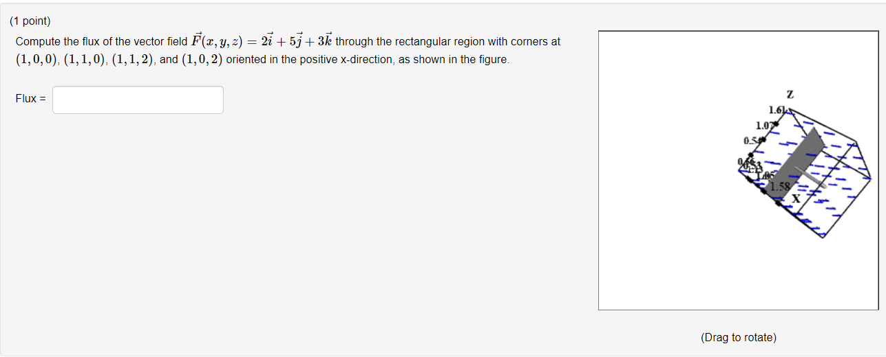 Solved (1 point) Compute the flux of the vector field F(t, | Chegg.com