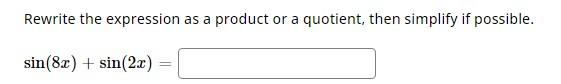 Solved Rewrite the expression as a product or a quotient, | Chegg.com
