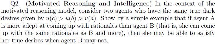 Solved Q2. (Motivated Reasoning and Intelligence) In the | Chegg.com
