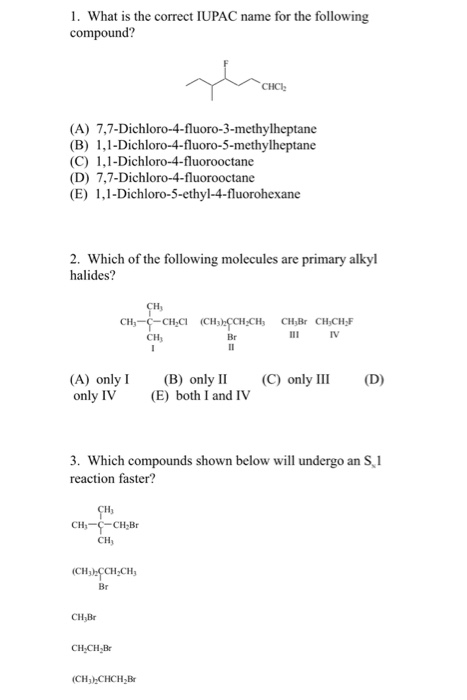 Solved 1. What is the correct IUPAC name for the following | Chegg.com