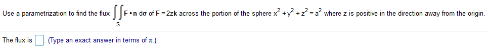 Solved Use a parametrization to find the flux SSF Fondo of | Chegg.com