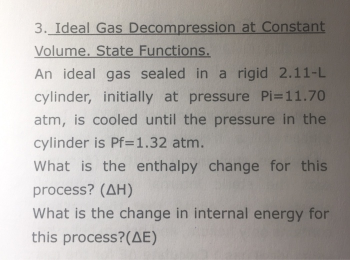 Solved 3. _Ideal Gas Decompression at Constant Volume. State | Chegg.com
