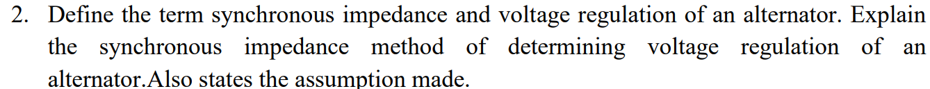 Solved 2. ﻿Define the term synchronous impedance and voltage | Chegg.com