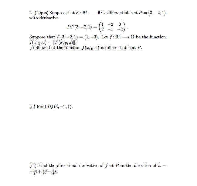 1 2. (20pts) Suppose that F: R3 R2 is differentiable | Chegg.com
