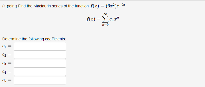 Solved (1 point) Find the Maclaurin series of the function | Chegg.com