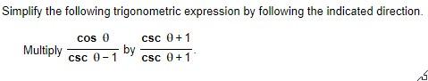Solved Simplify the following trigonometric expression by | Chegg.com