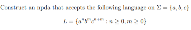 Solved Construct an npda that accepts the following language | Chegg.com