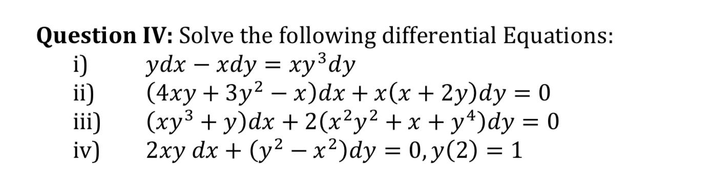 Solved = Question IV: Solve the following differential | Chegg.com