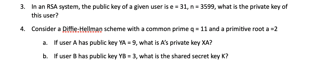 Solved 3. In an RSA system, the public key of a given user | Chegg.com