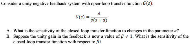 Solved Consider a unity negative feedback system with | Chegg.com