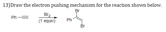 13)Draw the electron pushing mechanism for the | Chegg.com