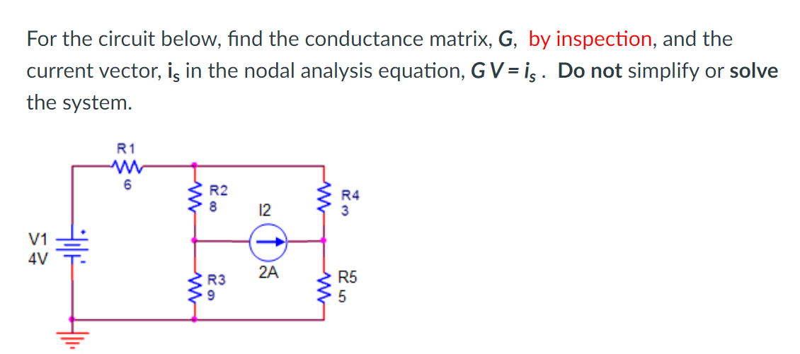 Solved For the circuit below, find the conductance matrix, | Chegg.com