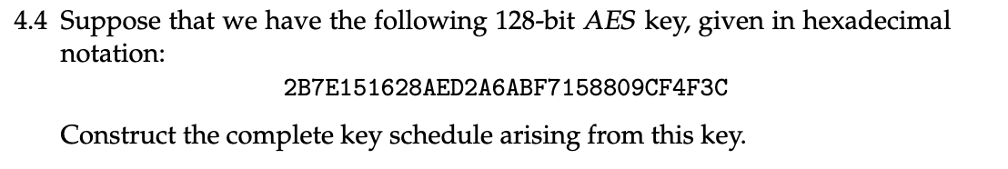 Solved 4.4 Suppose that we have the following 128-bit AES | Chegg.com