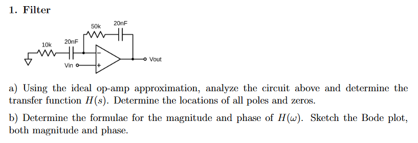 Solved 1. ﻿Filtera) ﻿Using the ideal op-amp approximation, | Chegg.com