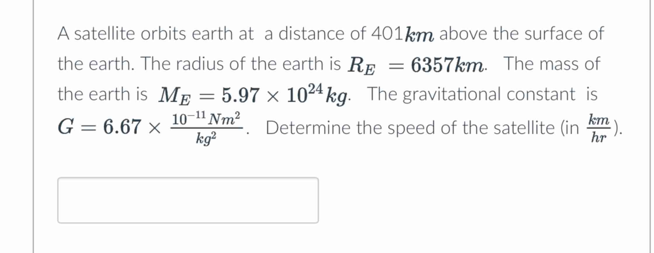 Solved A satellite orbits earth at ﻿a distance of 401 km | Chegg.com