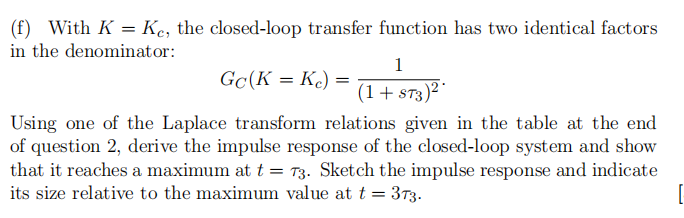 Solved (f) With K = Ke, the closed-loop transfer function | Chegg.com