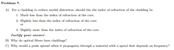 Solved A) For a cladding to reduce modal distortion, should | Chegg.com