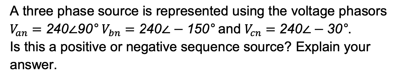 Solved A three phase source is represented using the voltage | Chegg.com