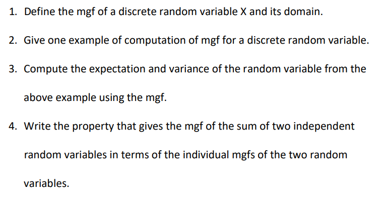 Solved 1. Define the mgf of a discrete random variable X and | Chegg.com