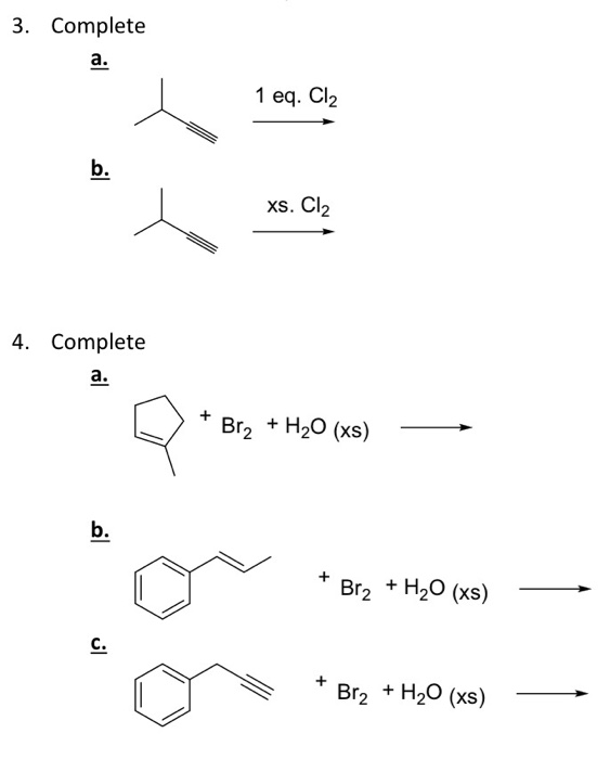 Solved 3. Complete 1 eq. Cl2 b. xs. Cl2 4. Complete a. Br2 + | Chegg.com