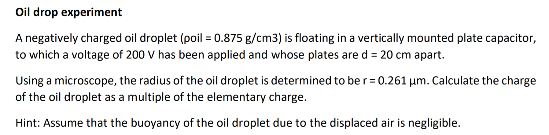 Solved Oil drop experiment - A negatively charged oil | Chegg.com