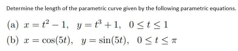 Solved Determine the length of the parametric curve given by | Chegg.com