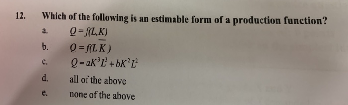 Solved 12. Which of the following is an estimable form of a | Chegg.com