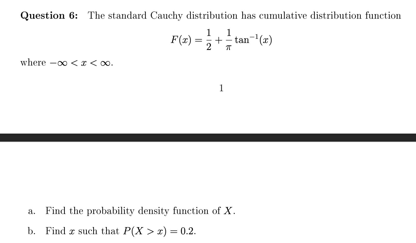 Solved Question 6: The standard Cauchy distribution has | Chegg.com