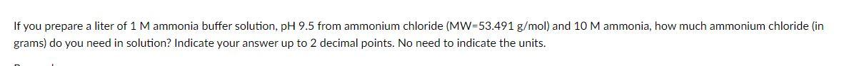 Solved If you prepare a liter of 1M ammonia buffer solution, | Chegg.com